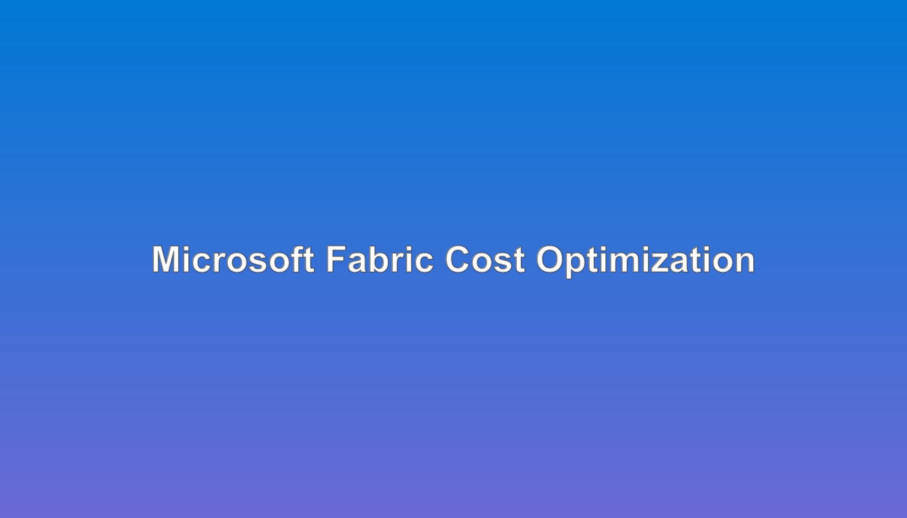 Fabric Cost Optimization: FinOps Strategies | Power BI Consulting